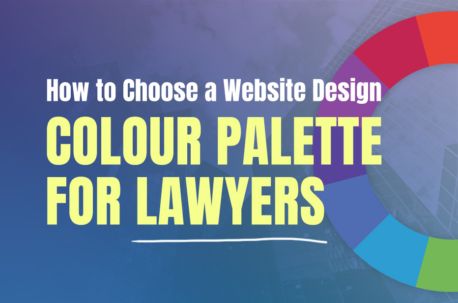 How to Choose a Website Design Colour Palette for Lawyers - Beam Local